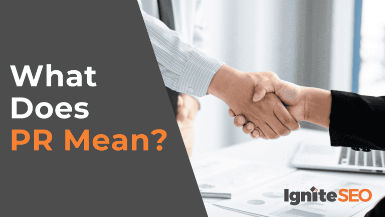 What Does PR Mean? Understand Digital PR with Ignite SEO